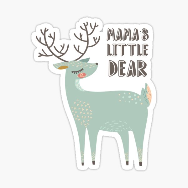 "Mama's Little Dear" Sticker by Angieochoa | Redbubble