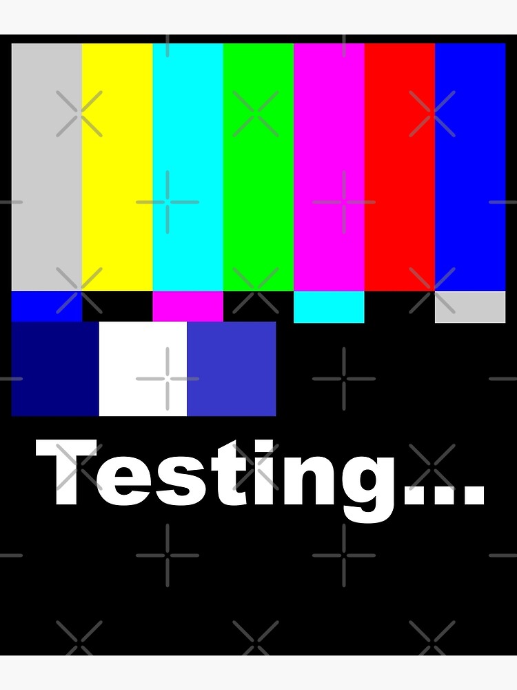 "Testing Television TV Test Pattern Tube Tele Please Stand By" Art ...