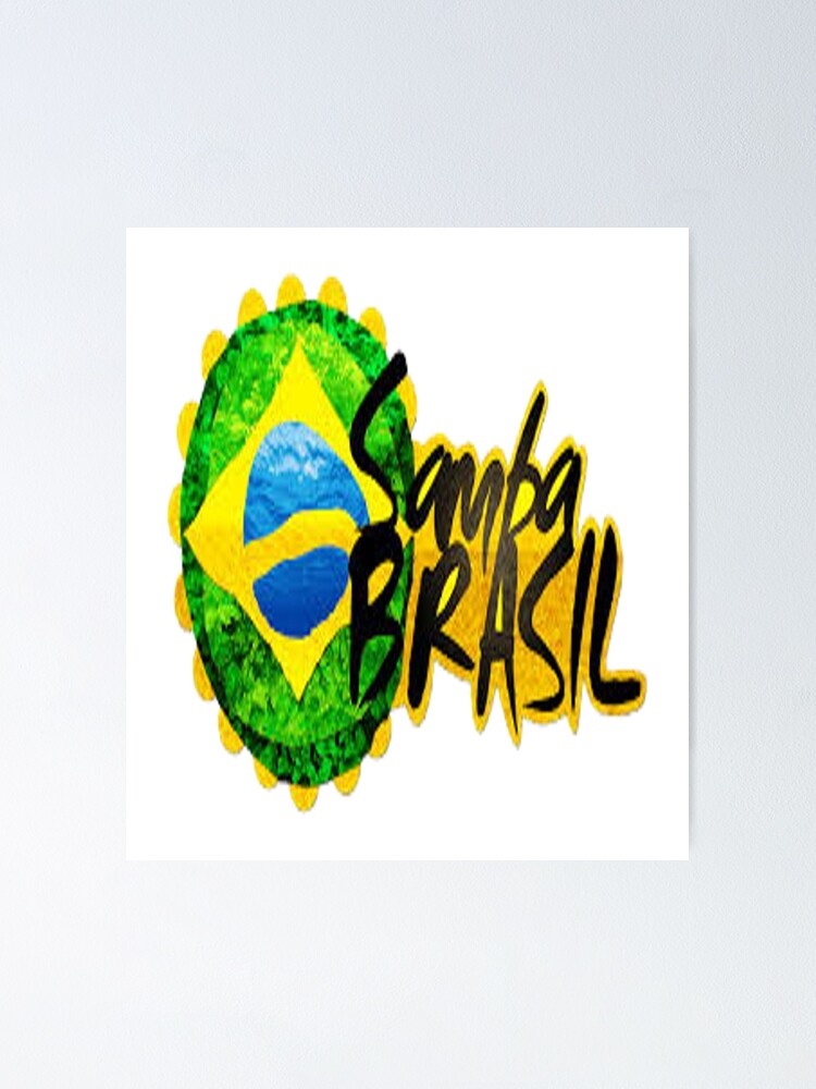 "Brazilian Samba" Poster for Sale by Teixeira224 | Redbubble