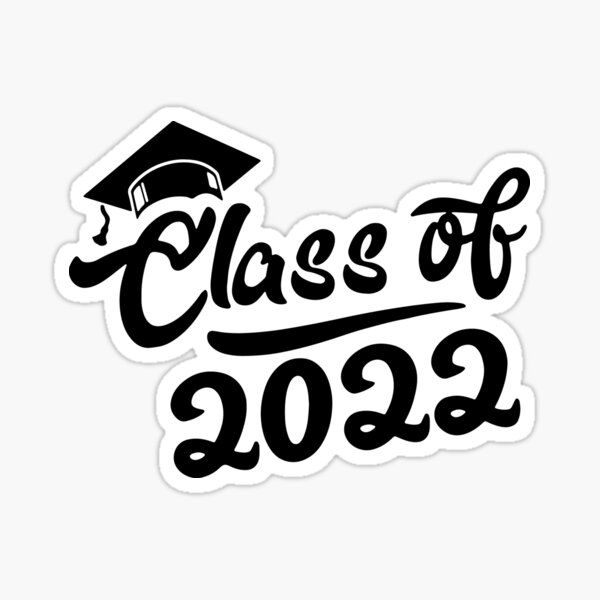 "Class of 2022 (fun classic text)" Sticker for Sale by Murderbunnytees ...
