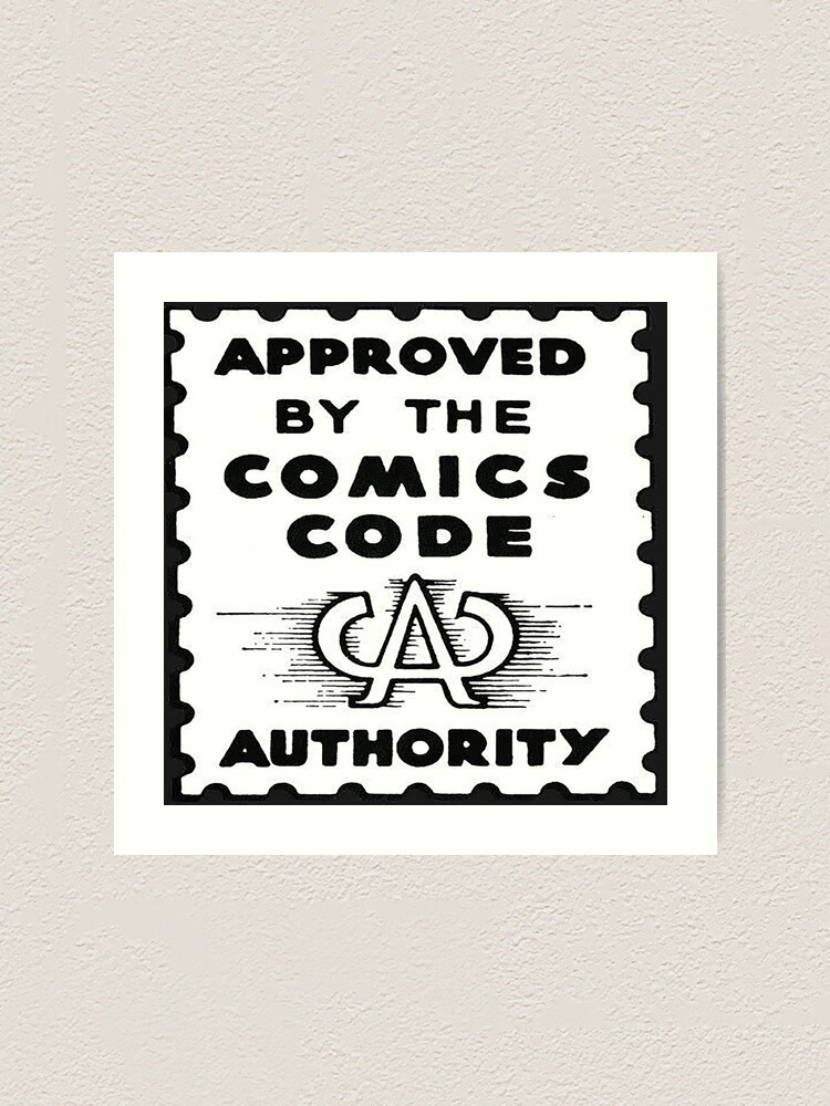 "Approved by the Comics Code Authority" Art Print for Sale by ...
