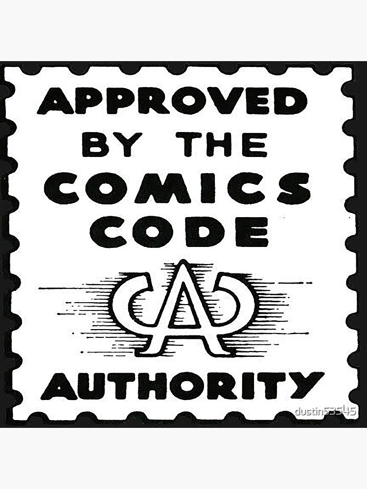 "Approved by the Comics Code Authority" Poster by dustin53545 | Redbubble