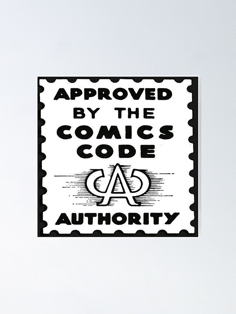 "Approved by the Comics Code Authority" Poster by dustin53545 | Redbubble