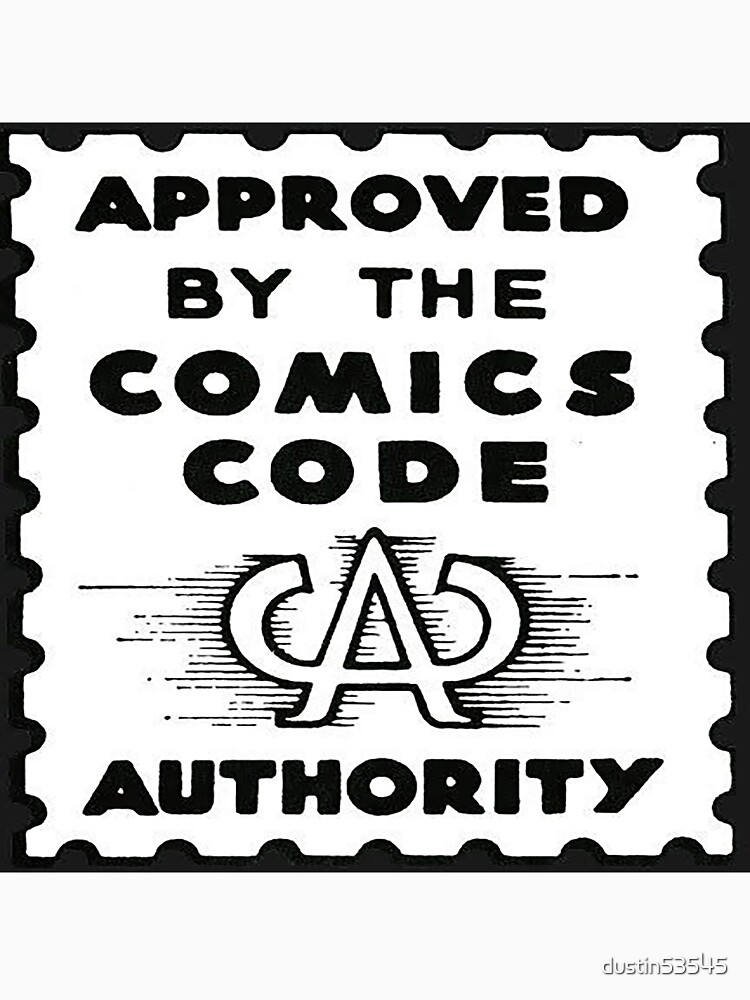 "Approved by the Comics Code Authority" T-shirt for Sale by dustin53545 ...