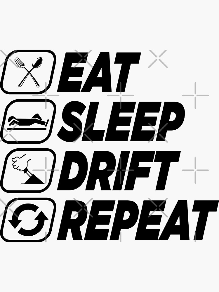 "EAT SLEEP DRIFT REPEAT" Sticker for Sale by BarokahAbadi | Redbubble
