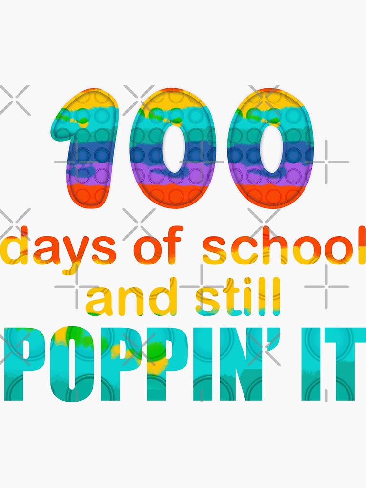 "100 days of school and still poppin' it" Sticker for Sale by ...