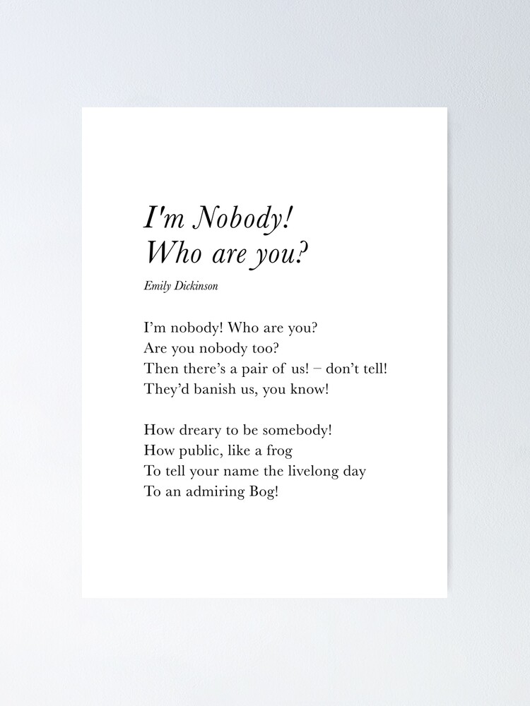 "I am nobody by Emily Dickinson Poem" Poster by corbrand | Redbubble