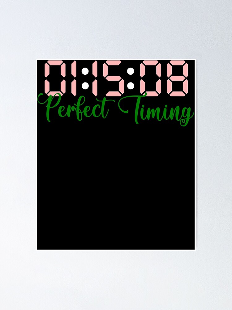 "Perfect Timing AKA Founders Day J15 Funny Black 1908" Poster for Sale ...