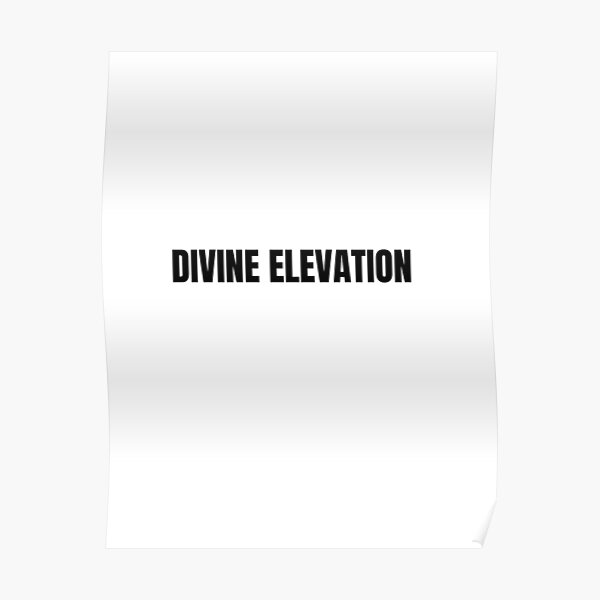 "DIVINE ELEVATION" Poster for Sale by aviluceadesigns | Redbubble