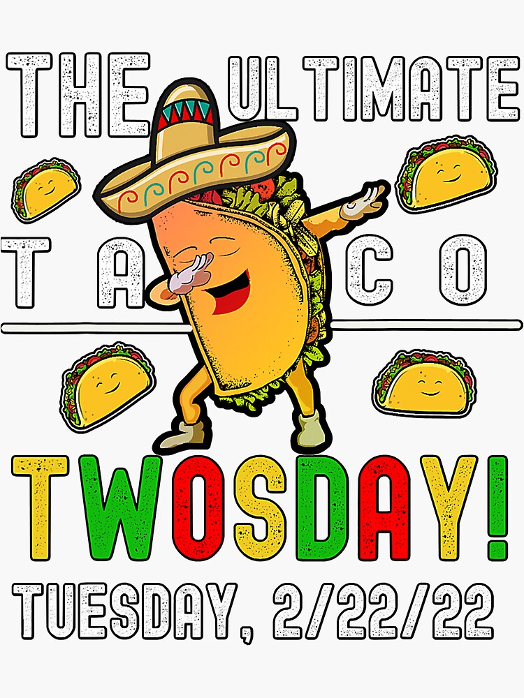"The Ultimate Taco Twosday Tuesday" Sticker for Sale by Triangle909 ...