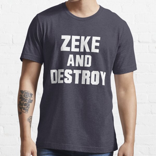 "Zeke and Destroy" T-shirt for Sale by ggshirts | Redbubble | zeke and ...