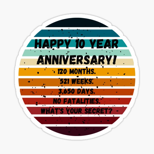 "Happy 10 Year Anniversary, 10th Anniversary" Sticker by ...