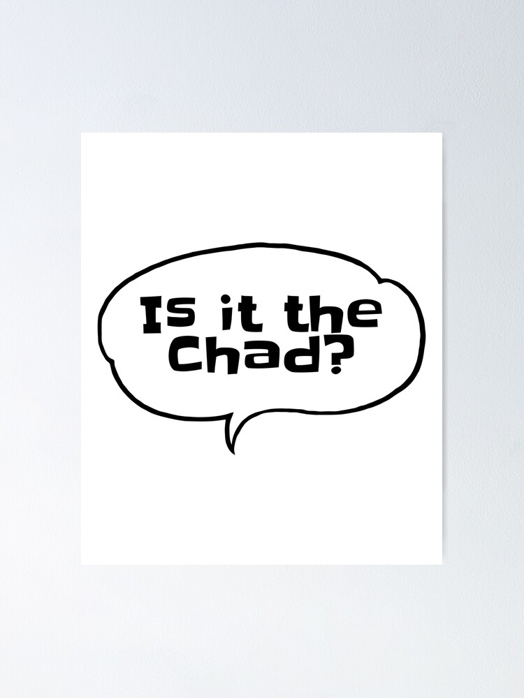 "Is It The Chad? (Funny Cartoon Speech Bubble Quote - Viral Joke ...