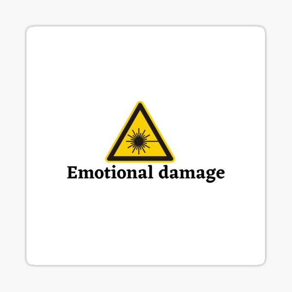 "Emotional damage" Sticker for Sale by TheArtStudio21 | Redbubble