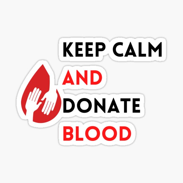 "keep calm and donate blood" Sticker for Sale by OUMIO-ART | Redbubble
