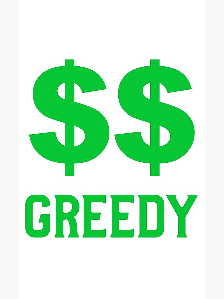 "Greedy - Dollar Sign" Poster by CreationLyra | Redbubble