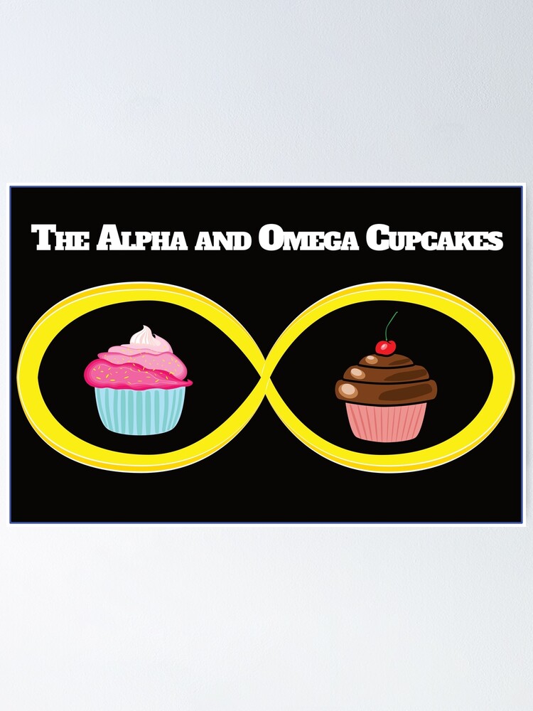 "Infinity Cupcakes - Alpha and Omega - Cupcake" Poster for Sale by ...