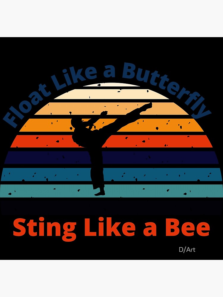 "Float Like a Butterfly Sting Like a Bee. Muhammad Ali. Boxing. Quote ...
