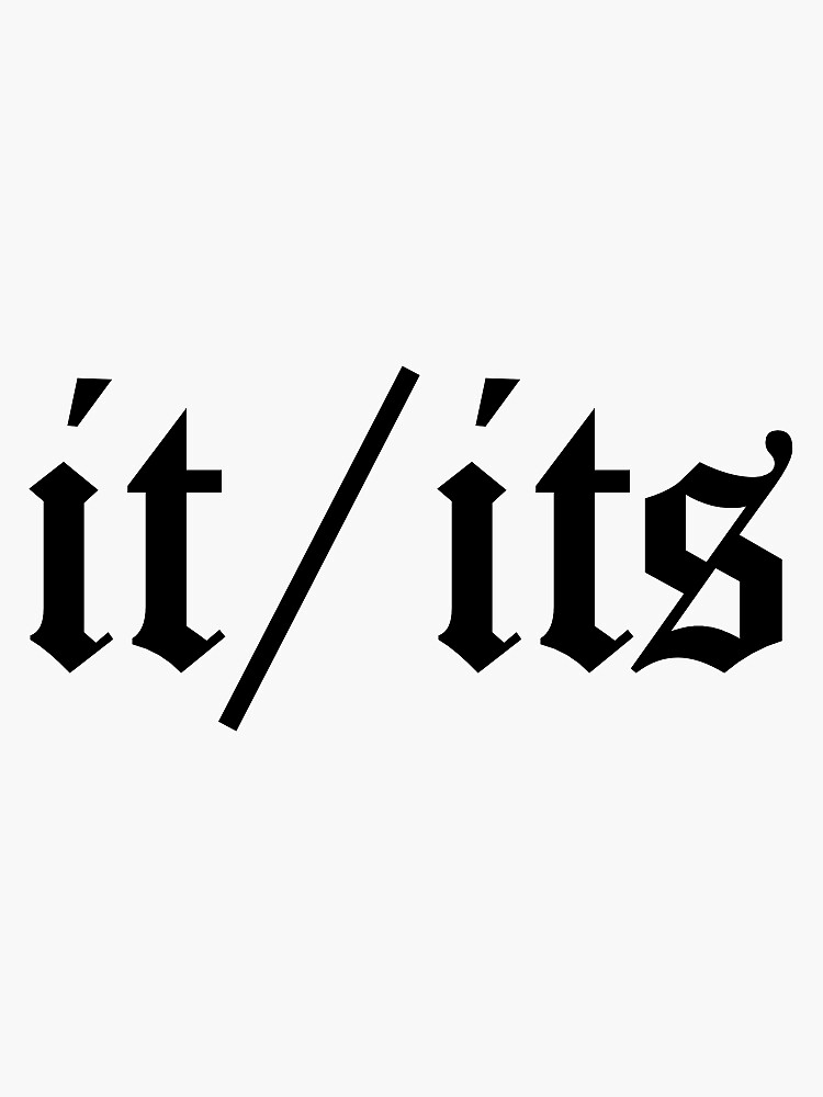 "it/its pronoun gothic text" Sticker for Sale by commiegothslut | Redbubble
