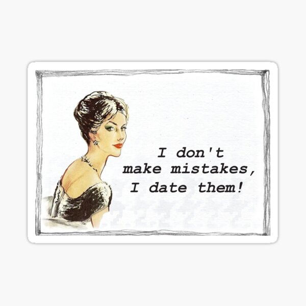 "Vintage humour I Date Mistakes" Sticker by davidplummer | Redbubble