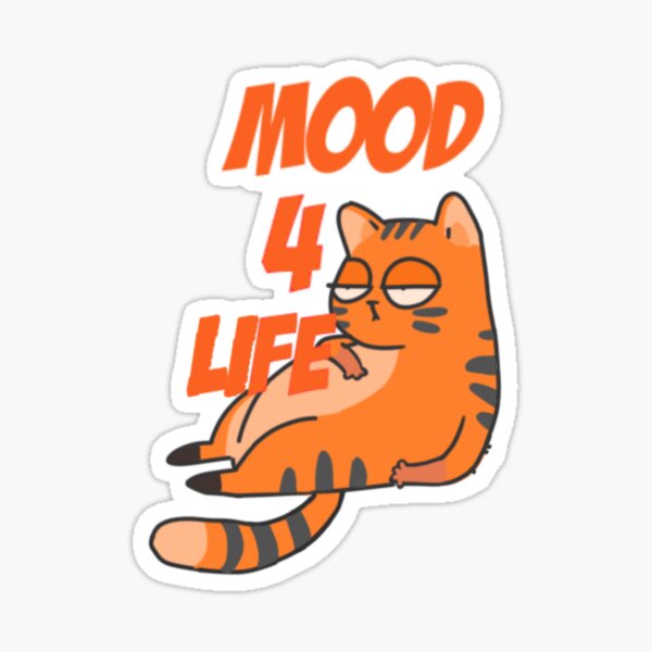 "Mood 4 Life" Sticker by Knottygirl | Redbubble
