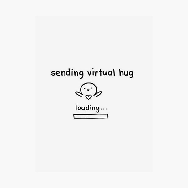 "Sending virtual hug loading.." Photographic Print for Sale by ...