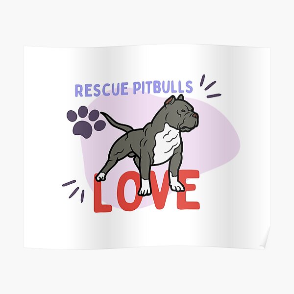 "Rescue Pitbulls" Poster for Sale by Pitbull-Planet | Redbubble