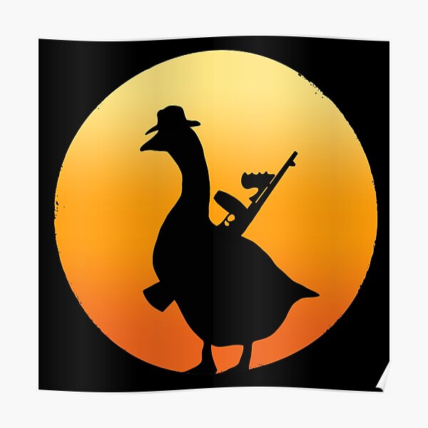 "Gangster goose" Poster for Sale by Chiretto | Redbubble