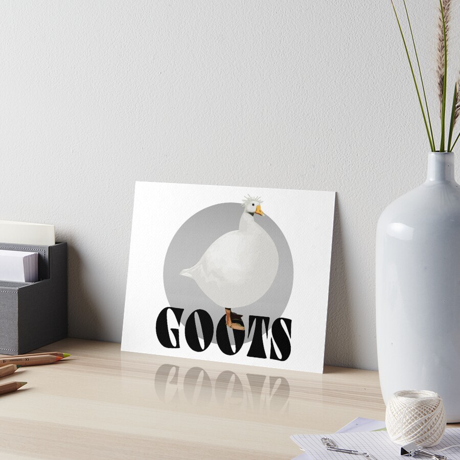 "GOOTS (Fat Goose - Viral Meme)" Art Board Print by SassyClassyMe ...