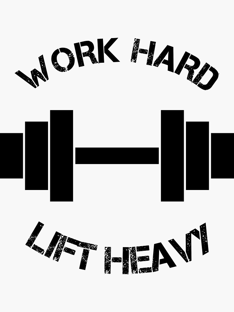 "Work Hard Lift Heavy Gym Quotes Train" Sticker for Sale by ...