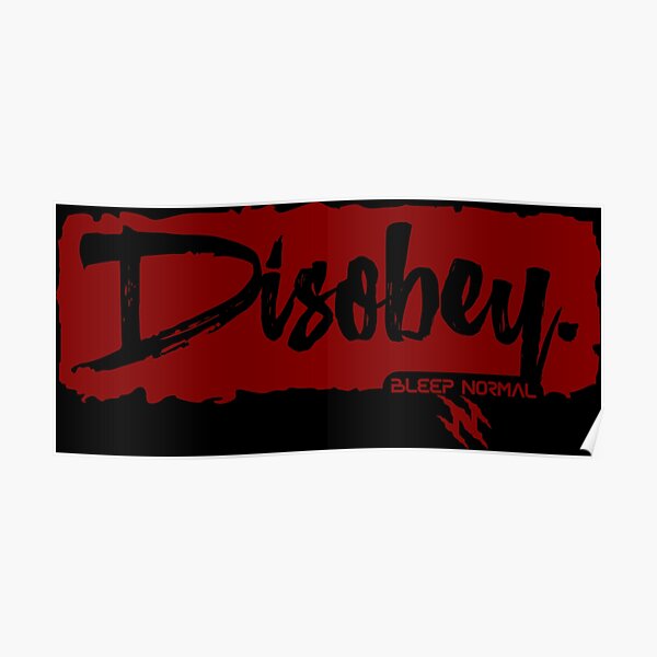 "Disobey" Poster for Sale by BeastBarnett | Redbubble