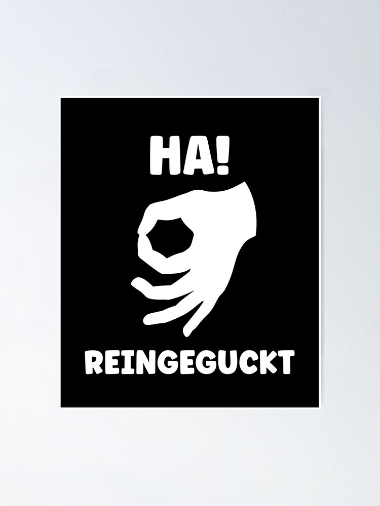 Poster mit "Ha! reingeguckt, lustig, witzig, lachen" von Galaxy-Corner ...