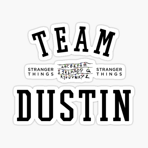 "TEAM DUSTIN" Sticker for Sale by localfandoms | Redbubble