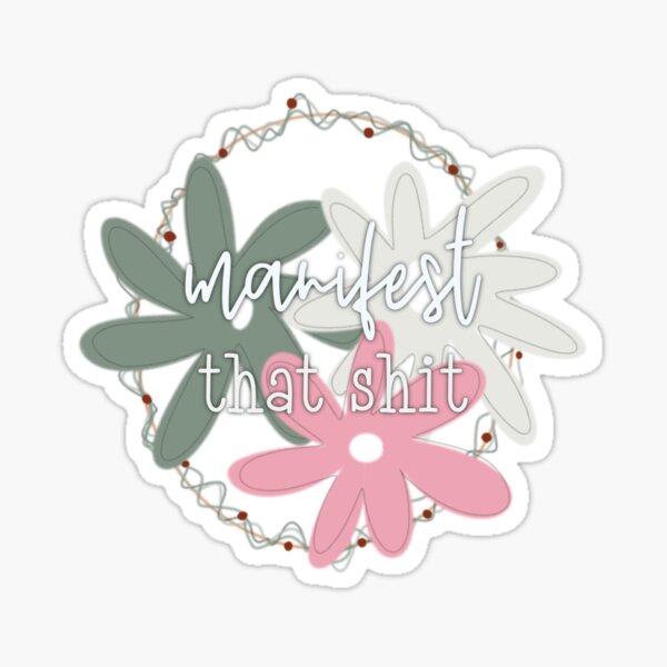 "Manifest " Sticker by sarahverteramo | Redbubble