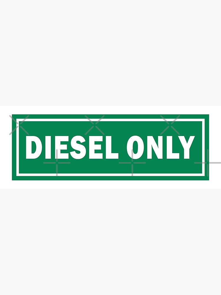 "Diesel only sign. Fuel Stickers for Machinery, Car, Trucks, Tractors ...