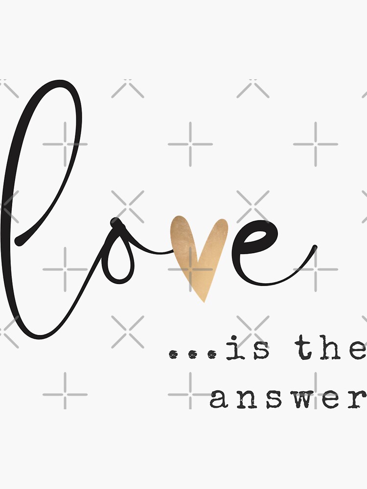 "Black and Glitter Gold Hand Written Love is the Answer" Sticker by ...