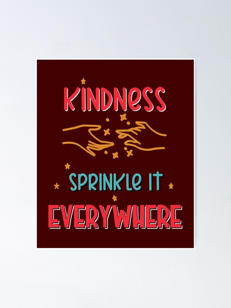 "Kindness Sprinkle it everywhere - positive motivational quote" Poster ...