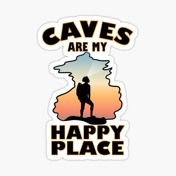 "Caves Are My Happy Place Funny Caving" Sticker for Sale by ...