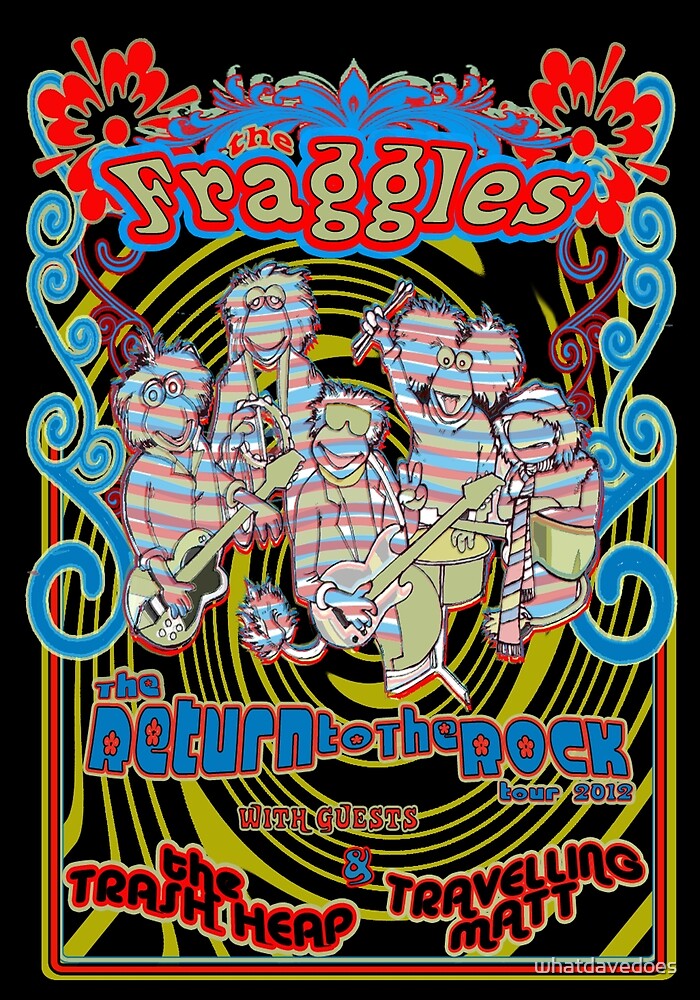 "Fraggles - return to the rock tour poster" by whatdavedoes | Redbubble