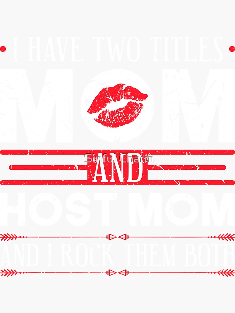 "Mom & Host Mom Foreign Exchange Student" Sticker for Sale by ...