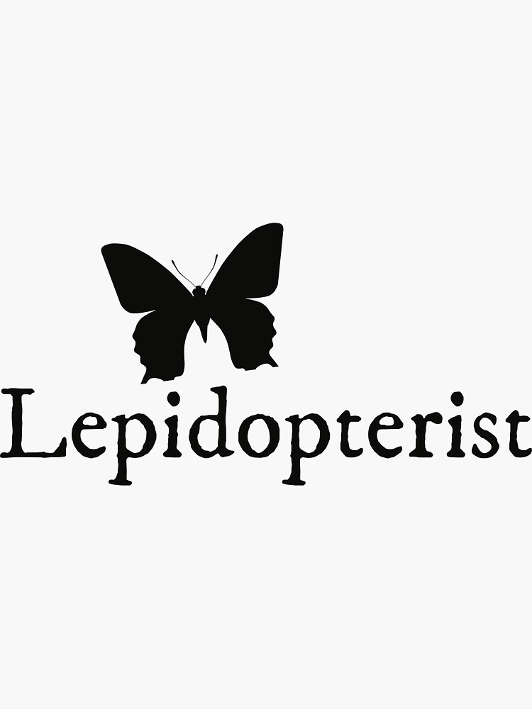 "Lepidopterist, Butterfly Moth Lover Scientific Term" Sticker for Sale ...