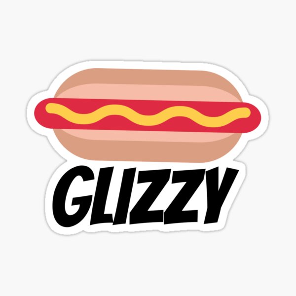 Glizzy Sticker For Sale By Masoncarr2244 Redbubble
