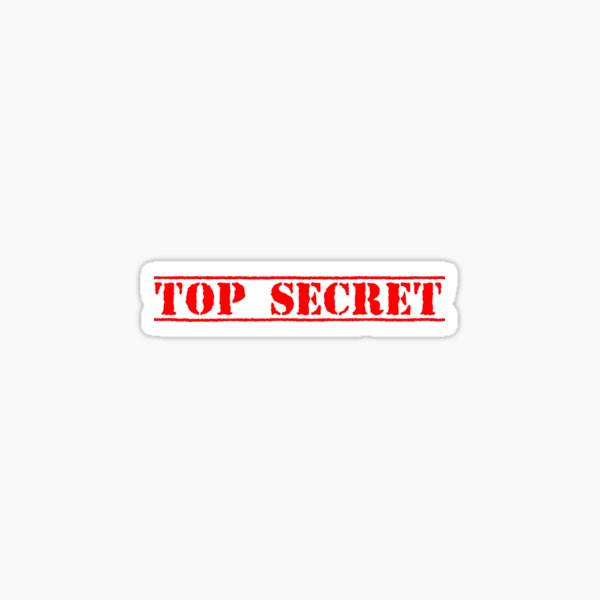 "TOP SECRET" Sticker by BlueBerry45 | Redbubble