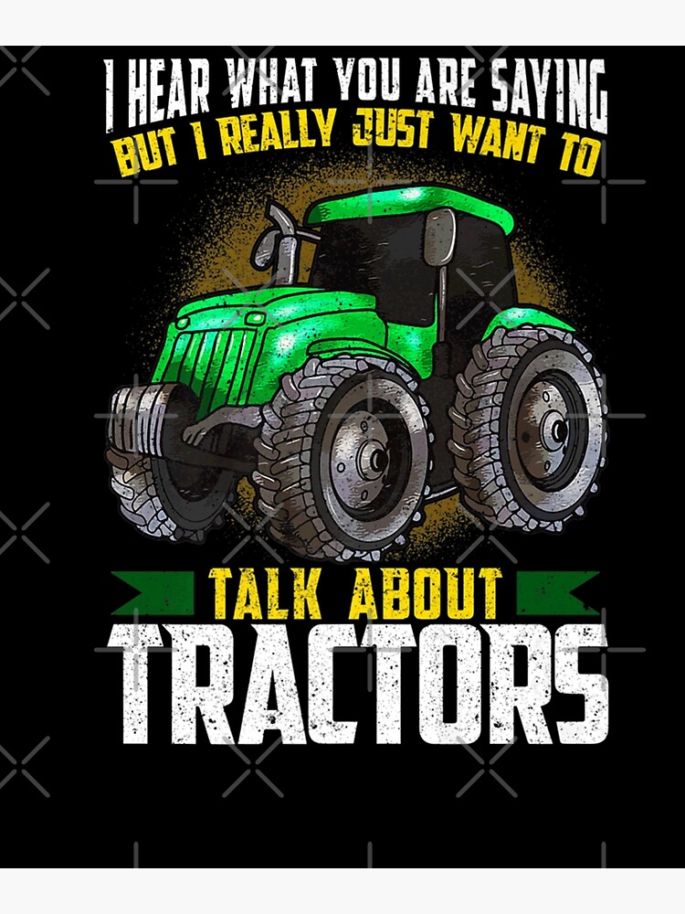 Tractors Farmer Funny Farming Quotes Tractor Poster By Reynolds200
