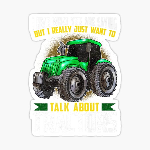 "Tractors Farmer Funny Farming Quotes Tractor" Sticker for Sale by ...