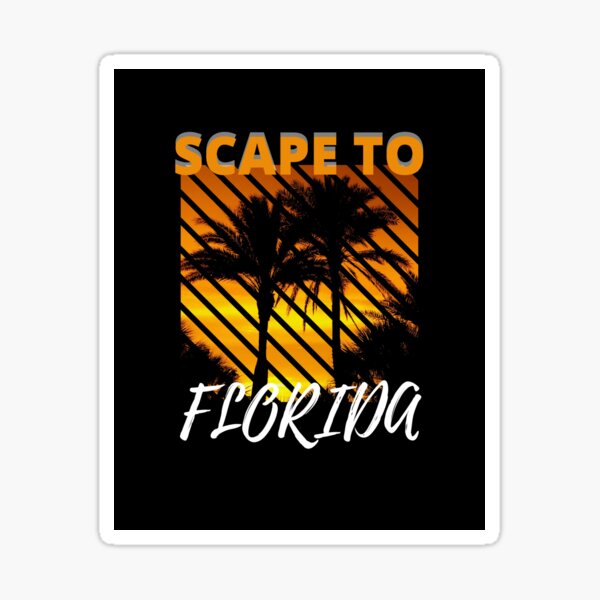 "Scape to Florida design" Sticker for Sale by Rsagur12 | Redbubble