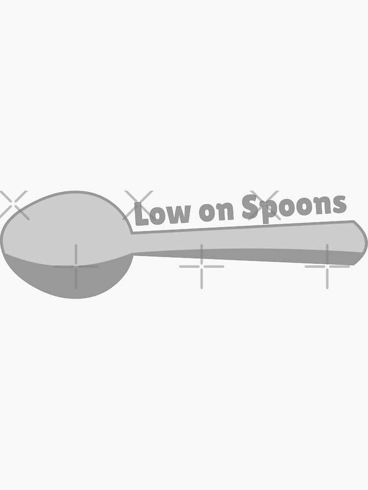 "Low on Spoons" Sticker for Sale by autisticfaerie | Redbubble