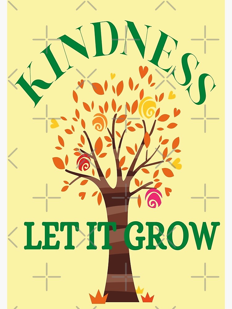 "Kindness Let It Grow" Photographic Print for Sale by SeetMei | Redbubble