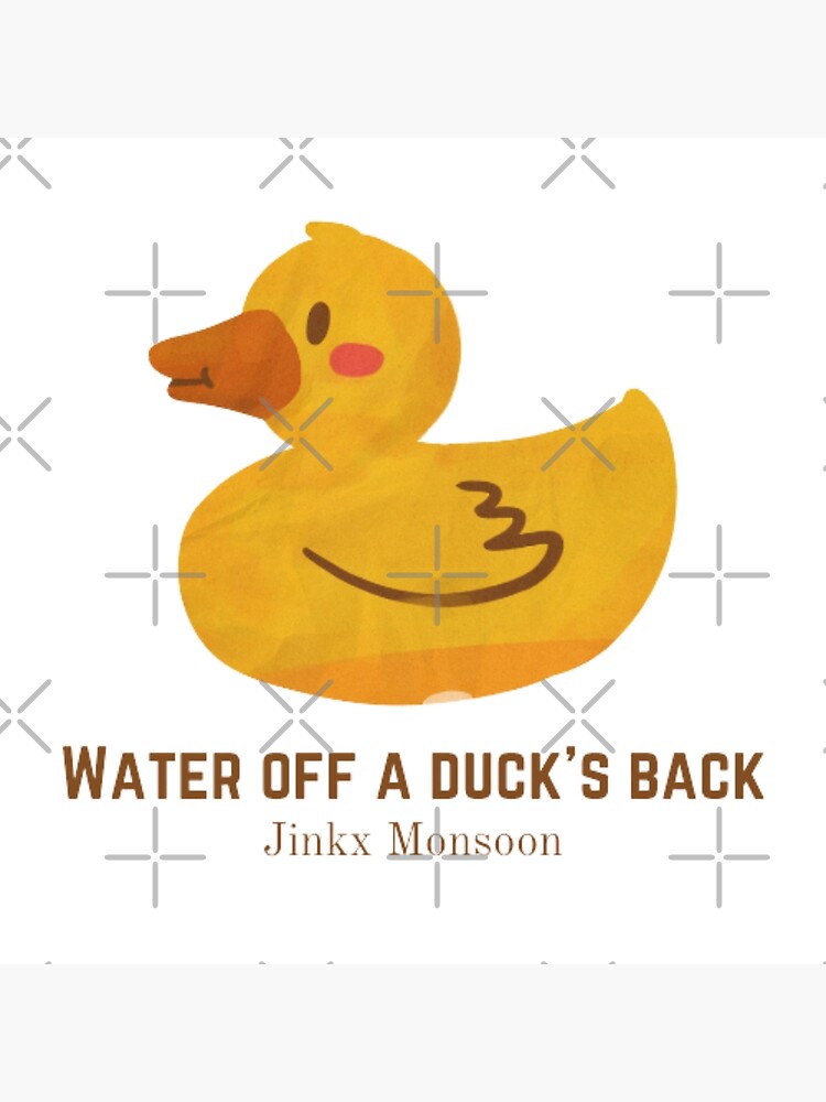"Water Off A Duck's Back - Jinkx Monsoon quote RuPaul's Drag Race" Art ...