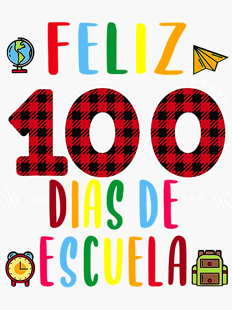 "Feliz 100 Dias De La Escuela 100 Days" Sticker for Sale by Voddaly15 ...
